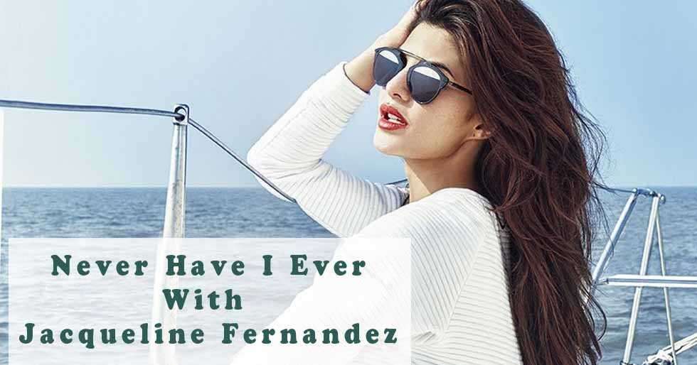 Playing Never Have I Ever with Jacqueline Fernandez | Filmfare.com